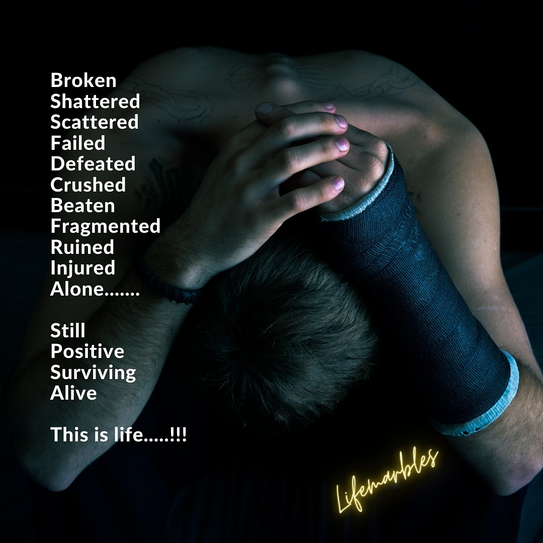 broken , failed , alone ? - Life Marbles
